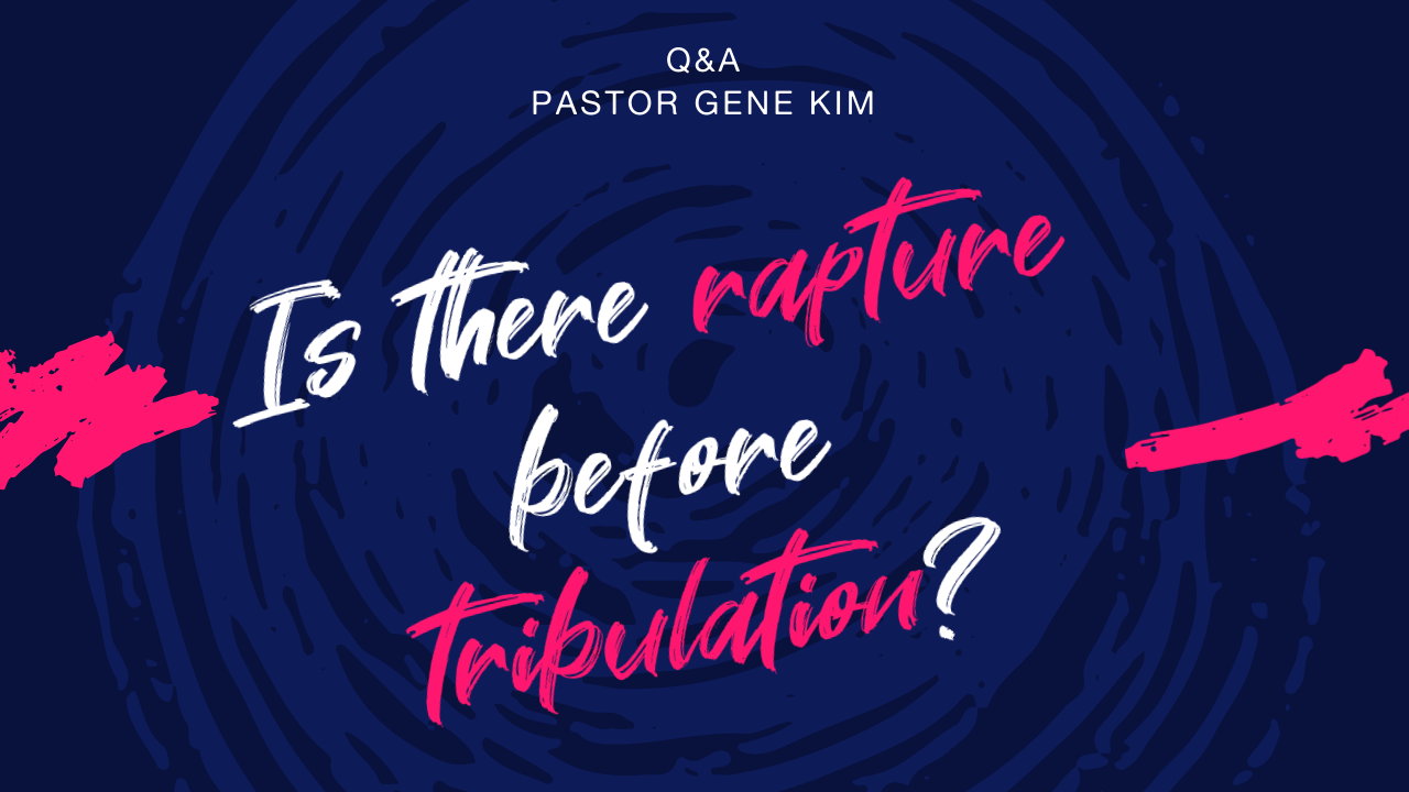 Is There Rapture Before Tribulation